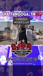 CHATTANOOGA, TN‼️❤️ 🗓️ Domingo 16 de Noviembre del 2025 🗓️ 🎫🎫Boletos Online Aquí👇🏻🎫🎫 🎟️ https://ticketon.com/events/tierra-cali-humberto-plancarte-y-mas-chattanooga-tn-2025-11-16-qkqns68yknoc 🎟️ 📍 Cabanas NightClub 📍 🗺️ 1800 Rossville Ave., Chattanooga, TN 🗺️ 📲 Para más información: 706.218.1015📲 #GuardianesDelAmor #mepodriaenamorartour2025 #chattanooga #Tennessee | Los Guardianes del Amor