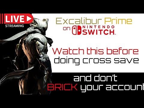 How to do the Warframe Cross Save & The First Excalibur Prime EVER on Switch | #tennocreate