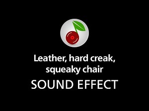 🎧 Leather, hard creak, squeaky chair SOUND EFFECT