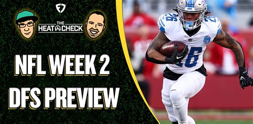 NFL DFS Podcast: The Heat Check, NFL Week 2 FanDuel Picks