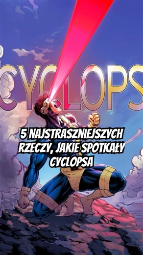 The 5 Scariest Things That Happened to Cyclops