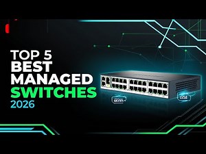 Top 5 Best Managed Switches 2026 – Ultimate Guide for Home & Office