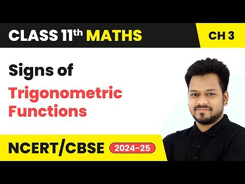 Signs of Trigonometric Functions | Class 11 Maths Chapter 3 | CBSE 2025
