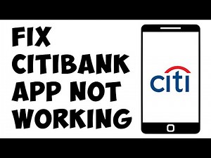 How To Fix CitiBank App Not Working 2023