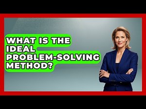 What Is The IDEAL Problem-solving Method? - The Personal Growth Path
