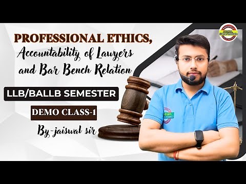 Professional Ethics, Accountability of Lawyers and Bar Bench Relation || Demo Lecture-1 || BALLB/LLB