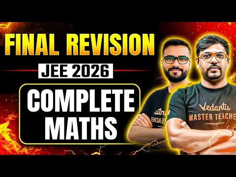 JEE Main 2026 : Complete Maths in One Shot 🔥 Final Revision | January Attempt | Ankit Sir