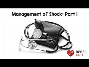 Critical Care Fundamentals: Management of Shock Part 1