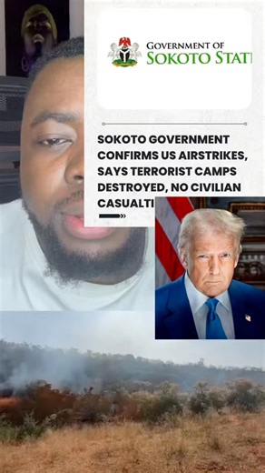 Sokoto State Gvt confirms United States 🇺🇸 military strikes destroyed Terr*r!sts camps and no civilian casualties | 8 videos viral