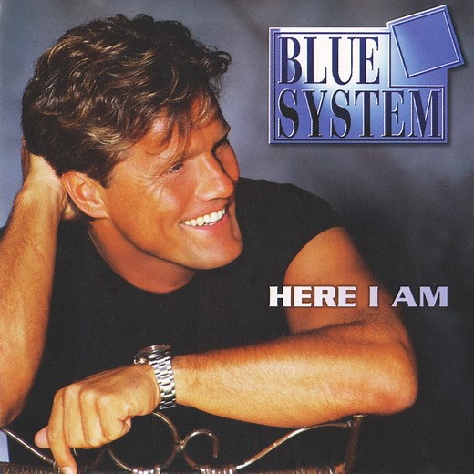 Blue System - Here I Am