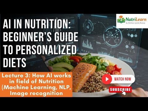 How AI Is Revolutionizing Nutrition| Machine Learning, NLP & Food Image Analysis| Lecture 3 #youtube