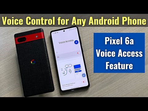 Google Pixel 6a Voice Access Feature for any Android Phone | How to Control Your Phone with Voice