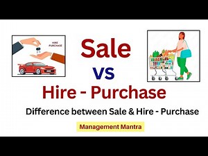 Difference between Sales and Hire - Purchase