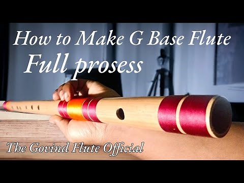 How to make G Base Flute/G Base Flute Measurement and making process
