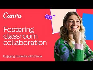 Fostering classroom collaboration | Engage students with Canva
