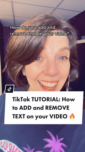 TikTok Tutorial: How to Add and Remove Text on Your Video