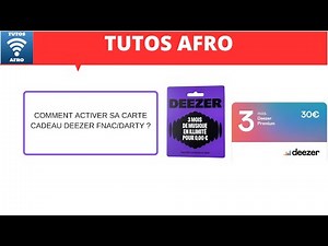 COMMENT ACTIVER SA CARTE CADEAU DEEZER FNAC/DARTY ?