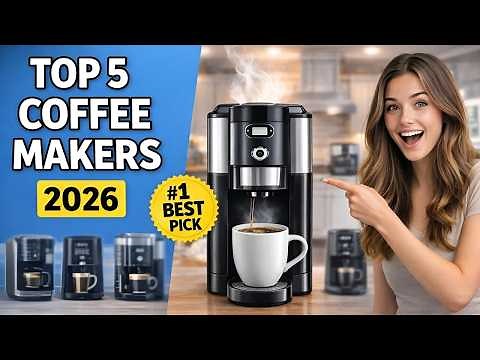 Top 5 Best Coffee Makers for Home 2026 ☕ | Ultimate Buyer’s Guide