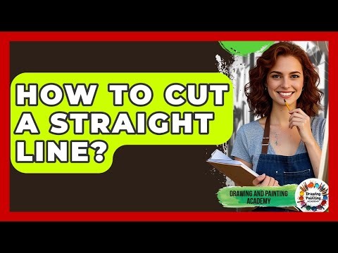 How To Cut A Straight Line? - Drawing and Painting Academy