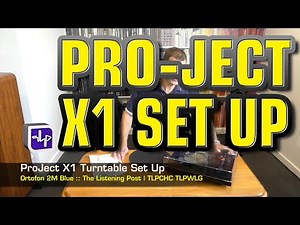 ProJect X1 Audiophile Turntable Set Up | The Listening Post | TLPCHC TLPWLG