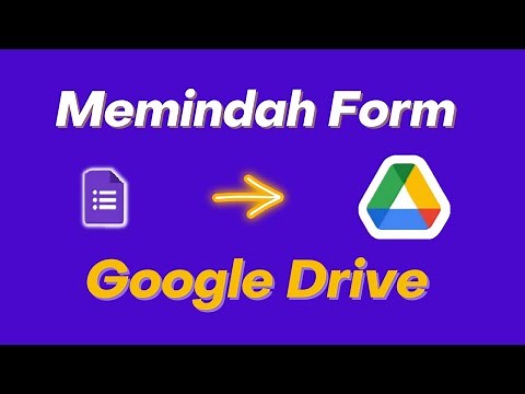 Cara Memindahkan Form ke Google Drive - Langsung dari Tampilan Formnya