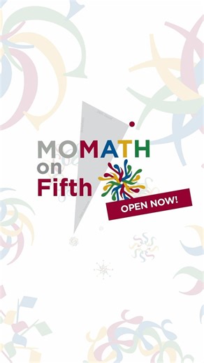 15 reactions | MoMath on Fifth is open today! MoMath is proud to be back with new and improved exhibits, a new temporary space, and more. Daily hours from 10 am – 5 pm will resume as usual. | MoMath: the National Museum of Mathematics | Facebook