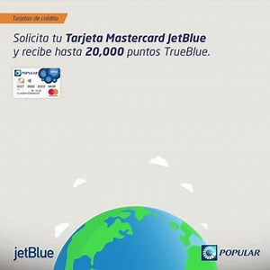 Solicita tu Tarjeta Mastercard JetBlue y recibe 20,000 puntos TrueBlue para viajar al destino de tus sueños. Recibe 10,000 puntos de bienvenida por el primer uso de la tarjeta y 10,000* adicionales al consumir un mínimo de US$2,000 (o su equivalente en pesos) durante un periodo de tres meses luego de la activación. Promoción válida del 21 de octubre al 21 de noviembre de 2019. . Conoce más en www.popularenlinea.com/JetBlue . #TarjetasPopular | Banco Popular Dominicano