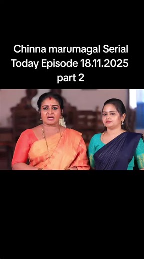 Chinna Marumagal Serial Today Episode Highlights