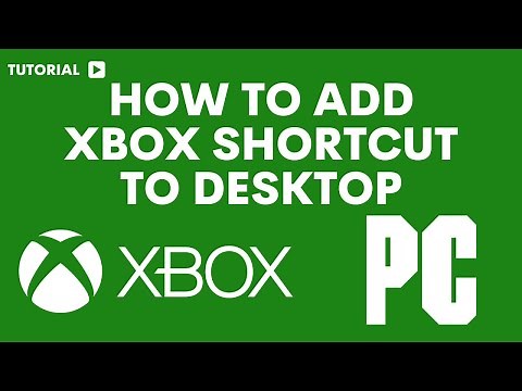 How to add Xbox shortcut to desktop