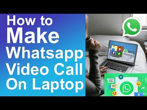 How to make WhatsApp video call on laptop