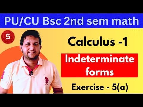 Bsc 2nd sem math calculus 1 | Indeterminate forms exercise 5a 