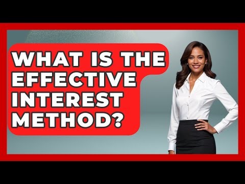 What Is The Effective Interest Method? - Tax and Accounting Coach