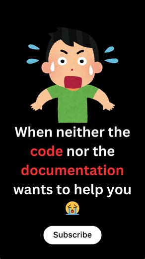 When neither the code nor the documentation wants to help you 😭 | Day 15 Meme