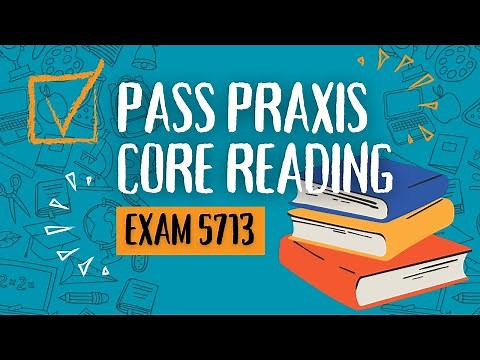 Pass the Praxis Core Reading Exam (5713): A Comprehensive Study Guide