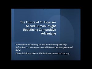 Competitive Intelligence Beyond Secondary Research: Powered by AI | Webinar with Oliver Guirdham