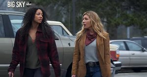 Big Sky Season 1 Preview: They're Definitely Not Into Something Good