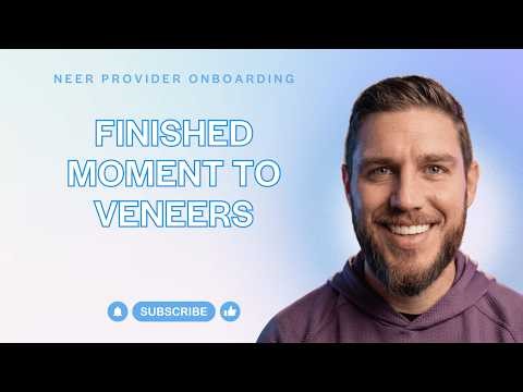 Provider Onboarding Series: Finished Moment → Veneer Case
