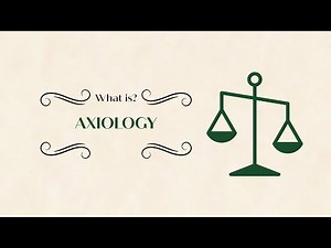 What is Axiology?