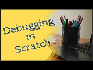 Debugging Code in Scratch