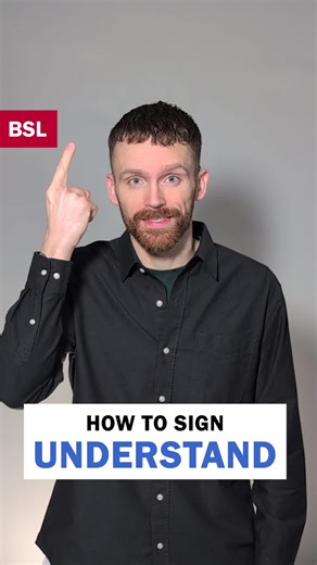 How to sign Understand: BSL Sign of the Day 148 The topic for this week is