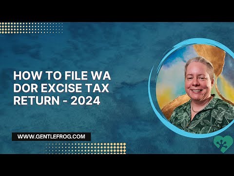 How to File WA DOR Excise Tax Return - 2024