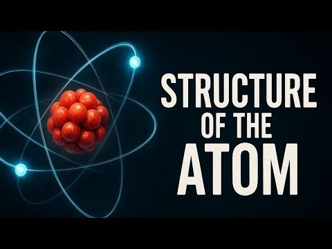 Structure of Atom in 6 Minutes | Super Easy Explanation for Class 9 & 10