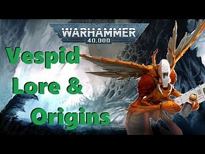 Warhammer 40K Lore: Vespid