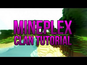 [Minecraft] Mineplex - Clan Tutorial (Map) DOWNLOAD