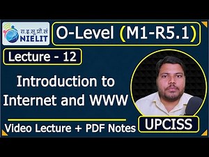 O-Level M1 R5.1 | Introduction to Internet and WWW | Lecture 12 | UPCISS
