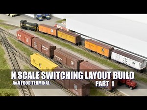 N Scale Switching Layout Build - Part 1 - A&A Food Terminal