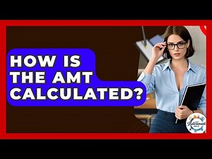 How Is The AMT Calculated? - Get Retirement Help