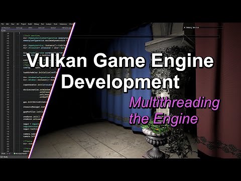 Vulkan Game Engine Development - Multithreading the Engine