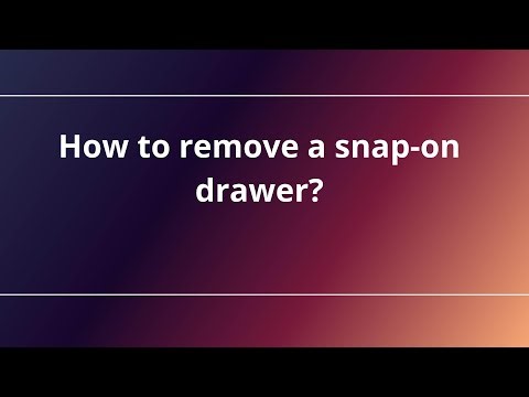 How to remove a snap-on drawer?