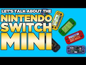 The New Nintendo Switch Mini Reported and Why It Won't Be Coming in 2019